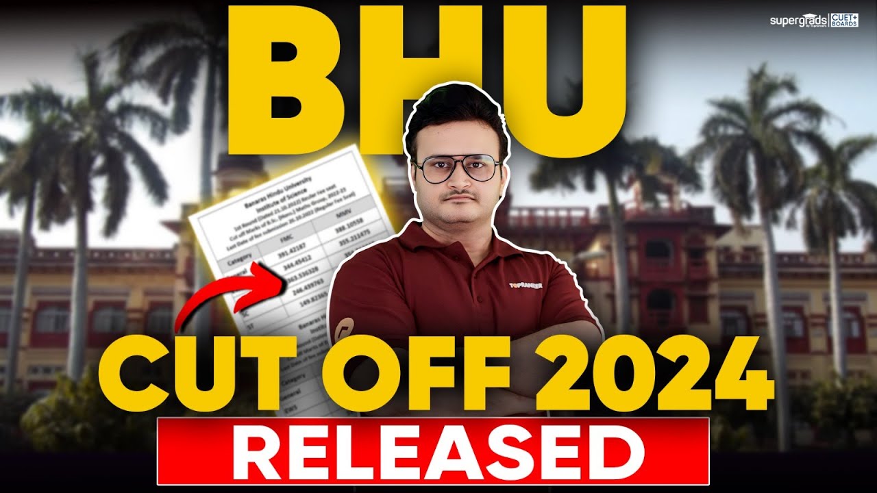 BHU Cut Off 2024 Released | BHU Safe Score 2024 | Banaras Hindu ...
