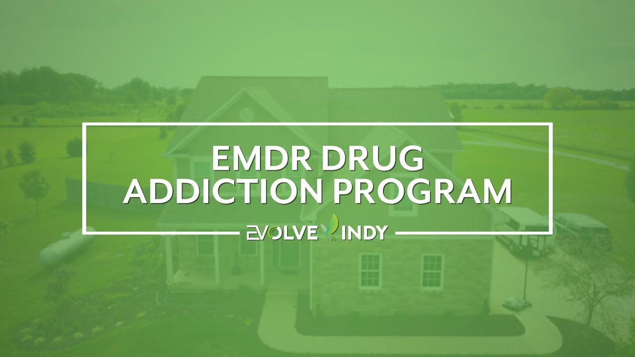 EMDR Drug Addiction Program | Evolve Indy - YouTube