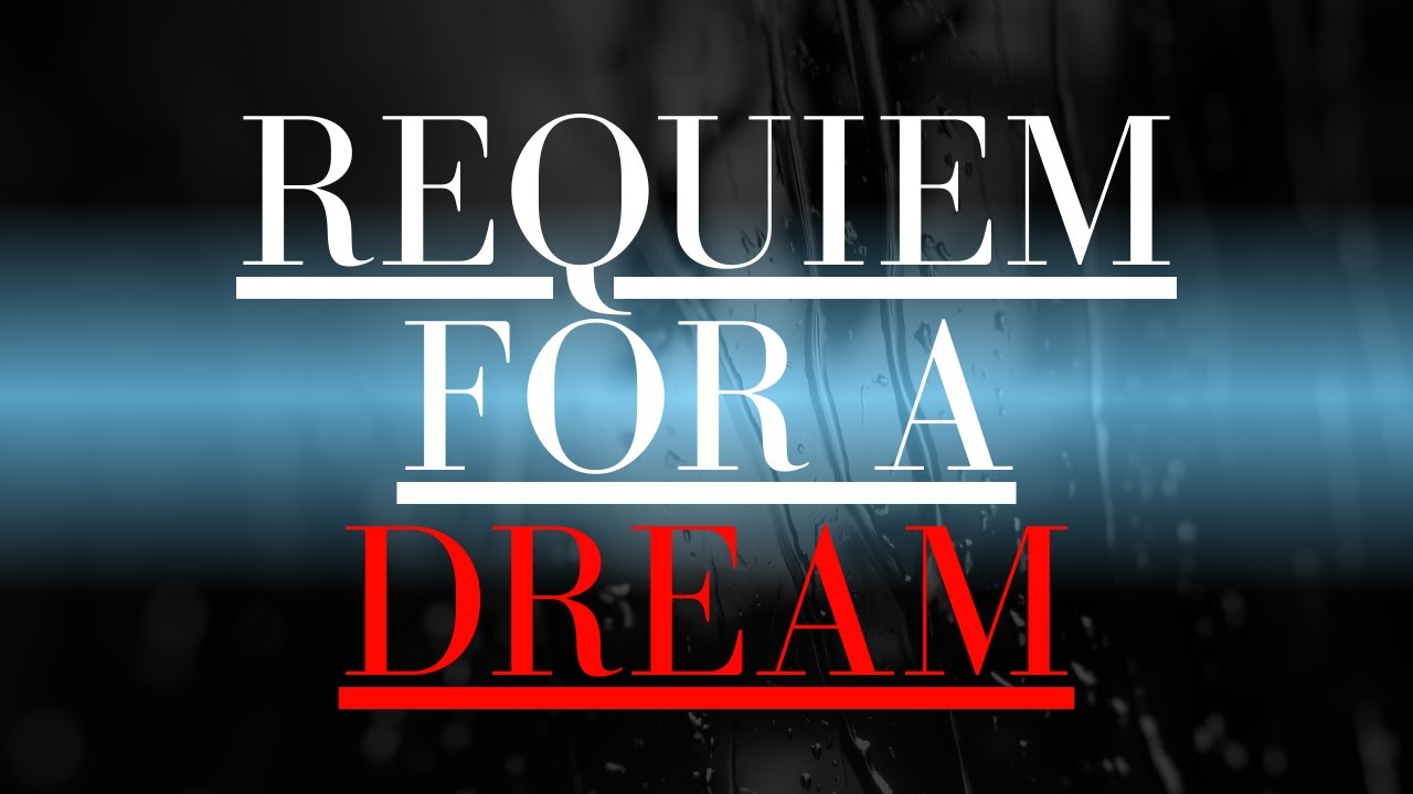 Requiem for a Dream (Fan--made music video) - YouTube