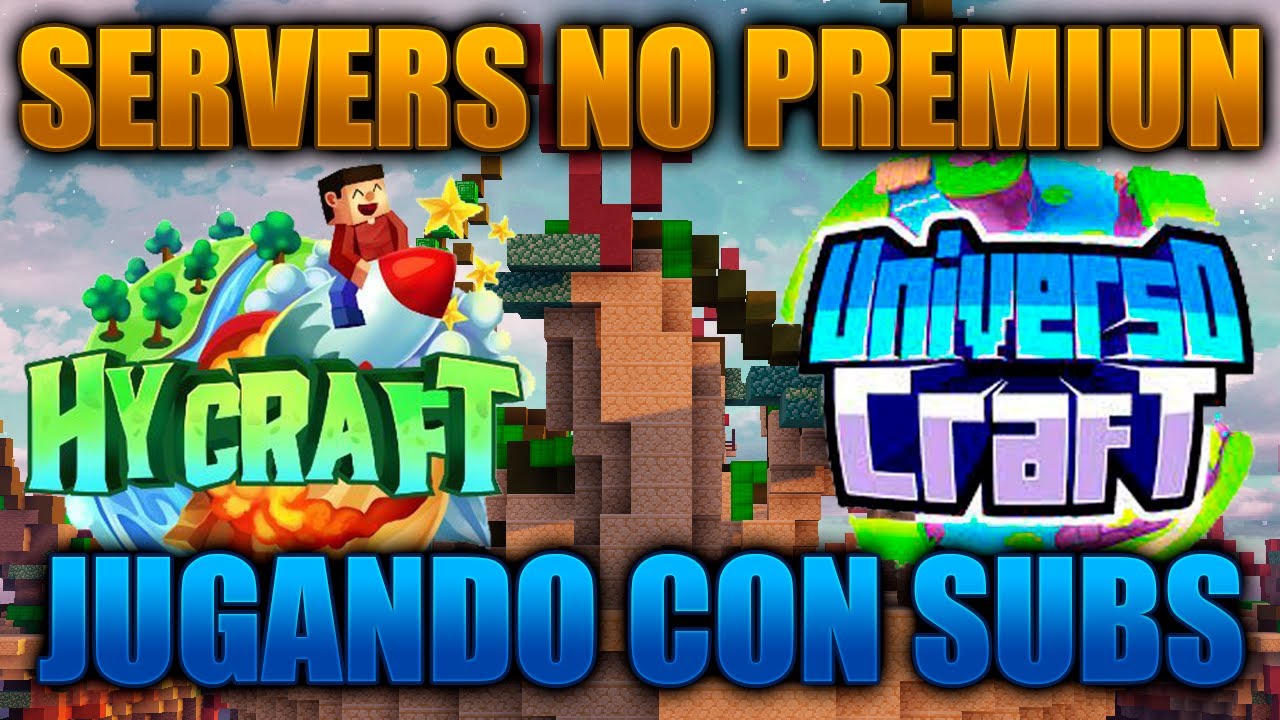 MINECRACFT SERVERS NO PREMIUM 1.8 - CON SUSCRIPTORES UNIVERSO CRAFT Y ...