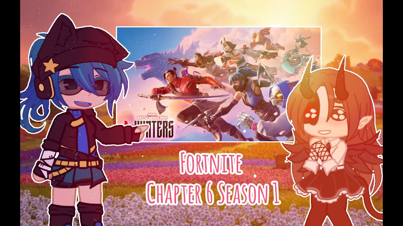 Reaction Fortnite chapter 6 Season 1 🗻 鬼 HUNTERS Trailer 👹 Gacha Club ...