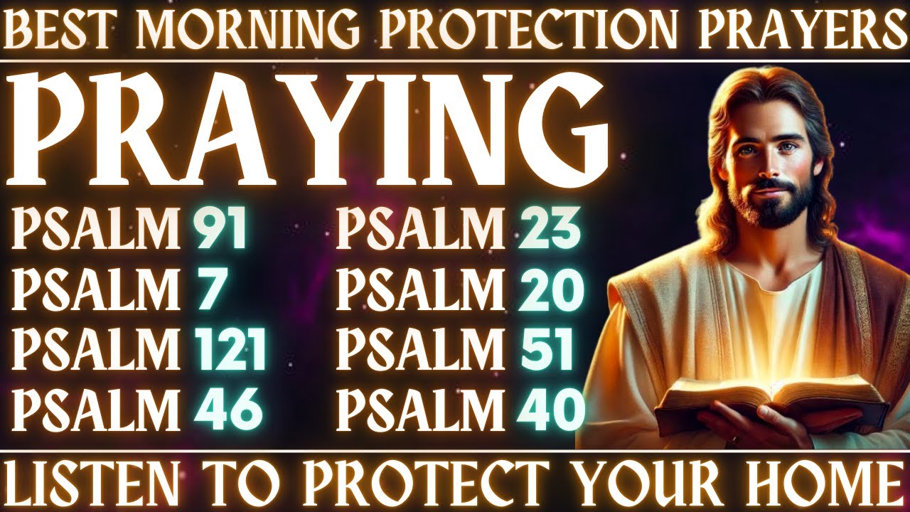BEST MORNING PROTECTION PRAYERS - LISTEN TO PROTECT YOUR HOME - YouTube