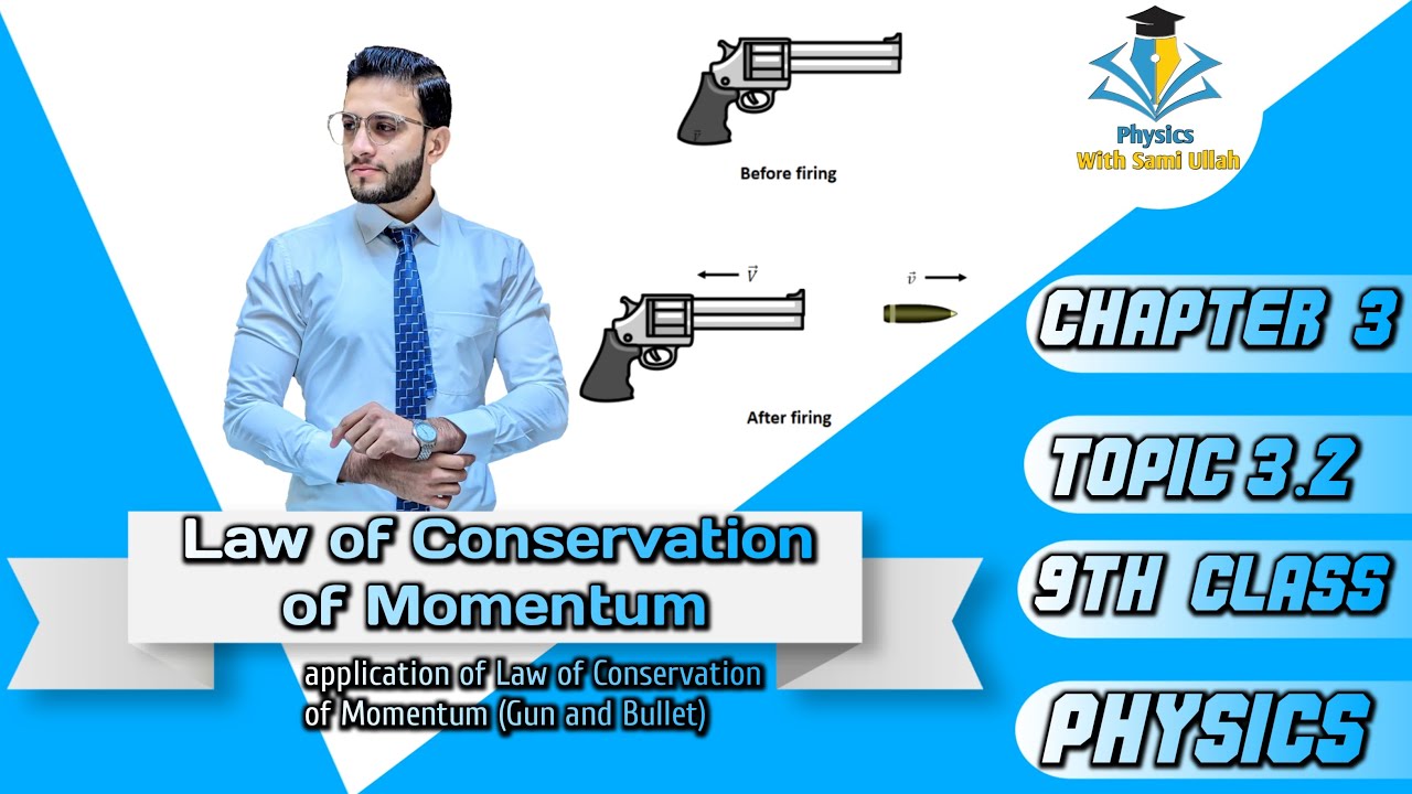 Class 9|Physics|Chapter 3|Law of Conservation of Momentum"Gun And Bullet"| Lec.#10|Physics with ...