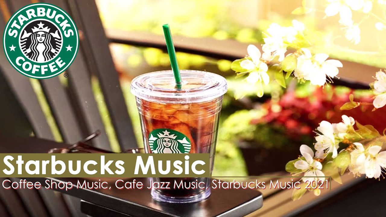Starbucks Store Music - Relaxing Cafe Sounds , Jazz Music, Starbucks ...