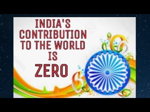 India's Contribution To The World Is ZERO...ZERO....ZERO. - YouTube