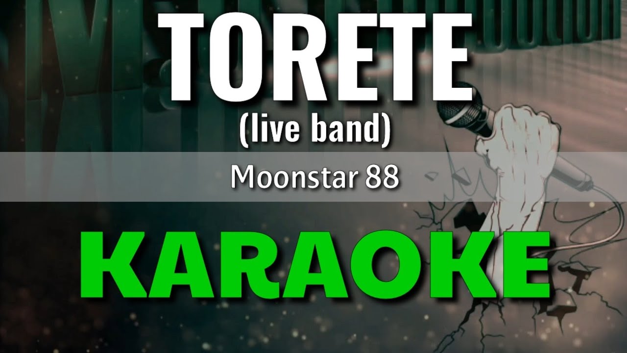 Torete (live band) - Moonstar 88 | KARAOKE - YouTube