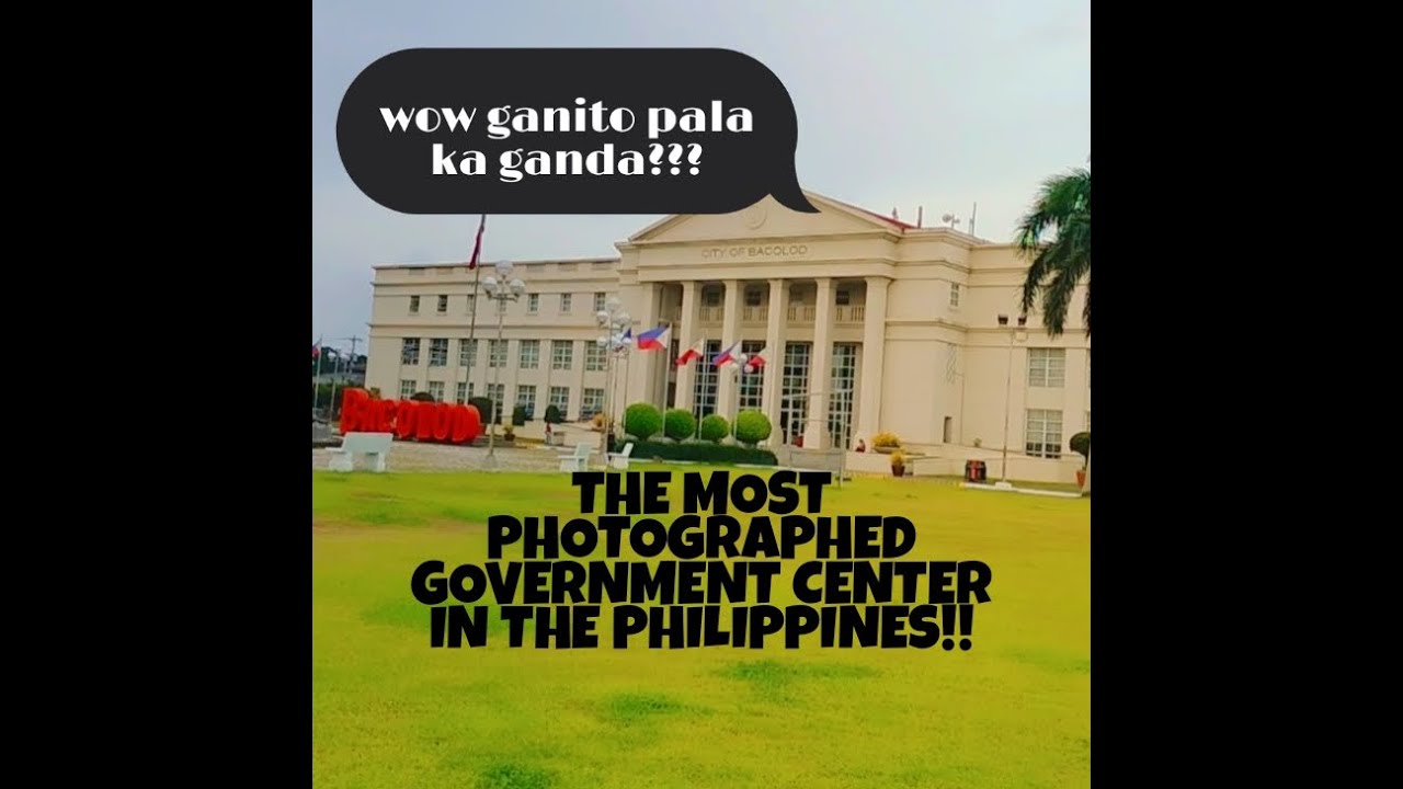 NEW GOVERNMENT CENTER BACOLOD CITY (NGC) /Updated 2022 - YouTube