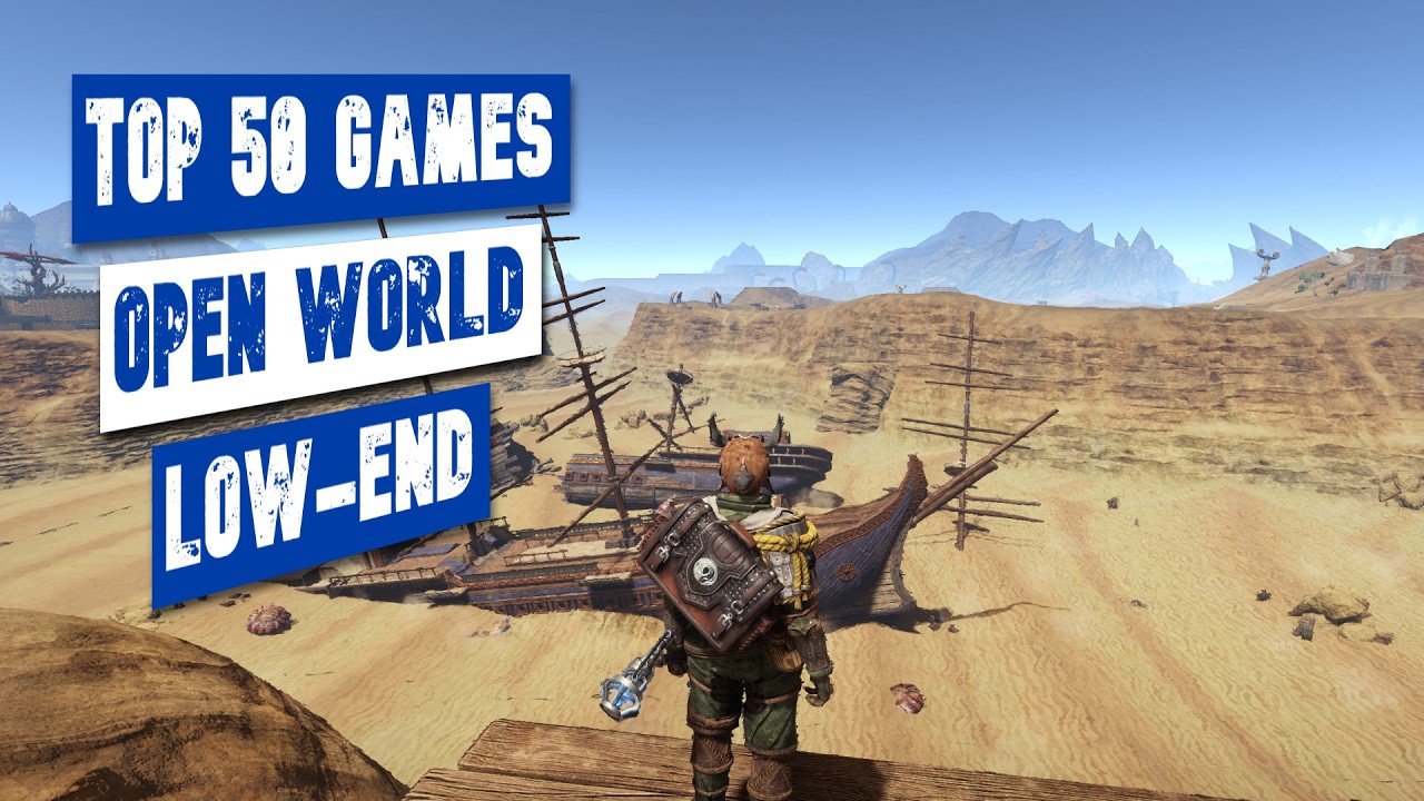 Another Top 50 Open World Games For Low-End PC | Potato & Low-End Games ...