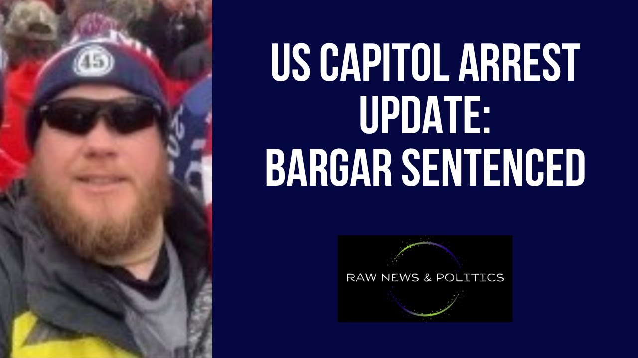 US Capitol Arrest Update: Bargar SENTENCED - YouTube