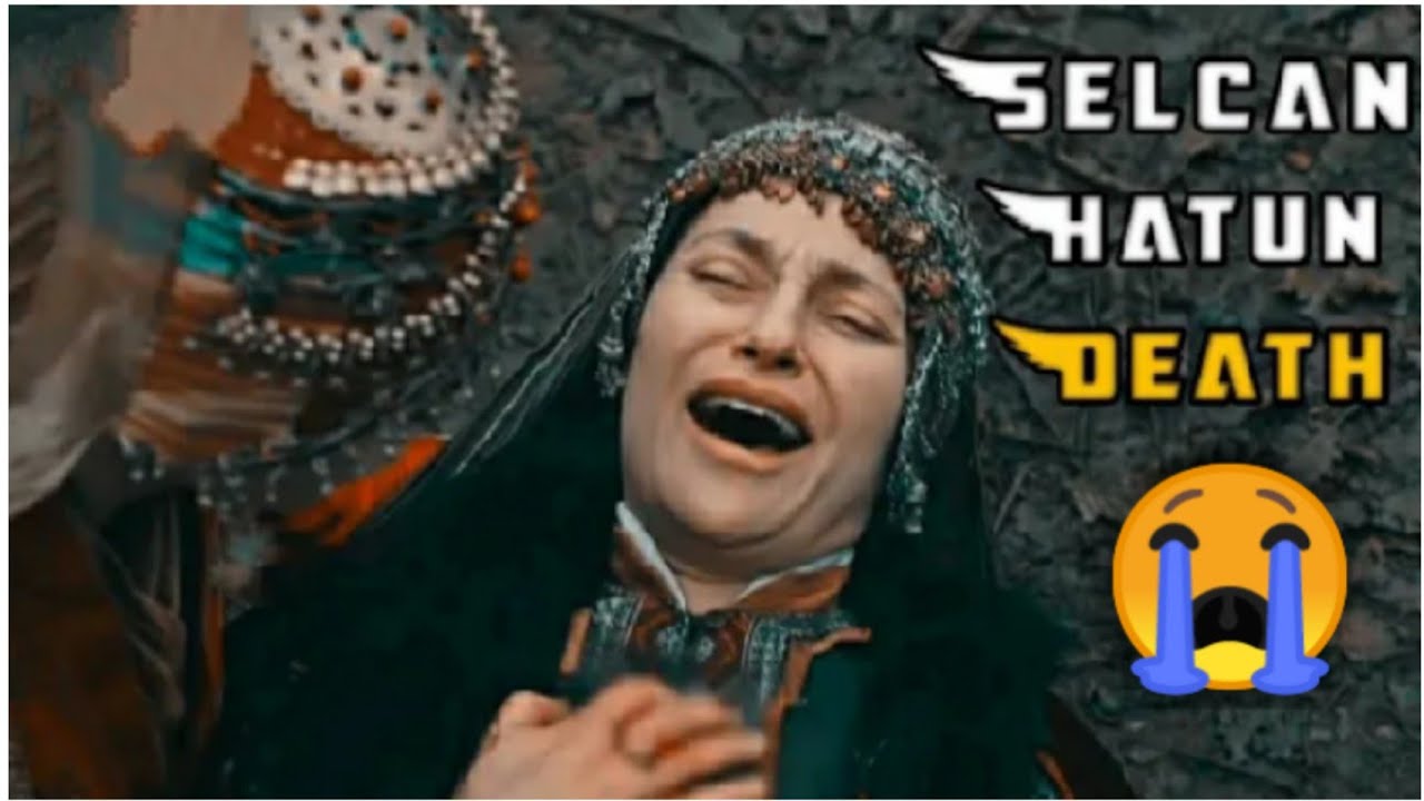 😭Selcan Hatun Death Scene|💔Selcan Heart Broken😢|🥺Kurulus Osman Sad ...