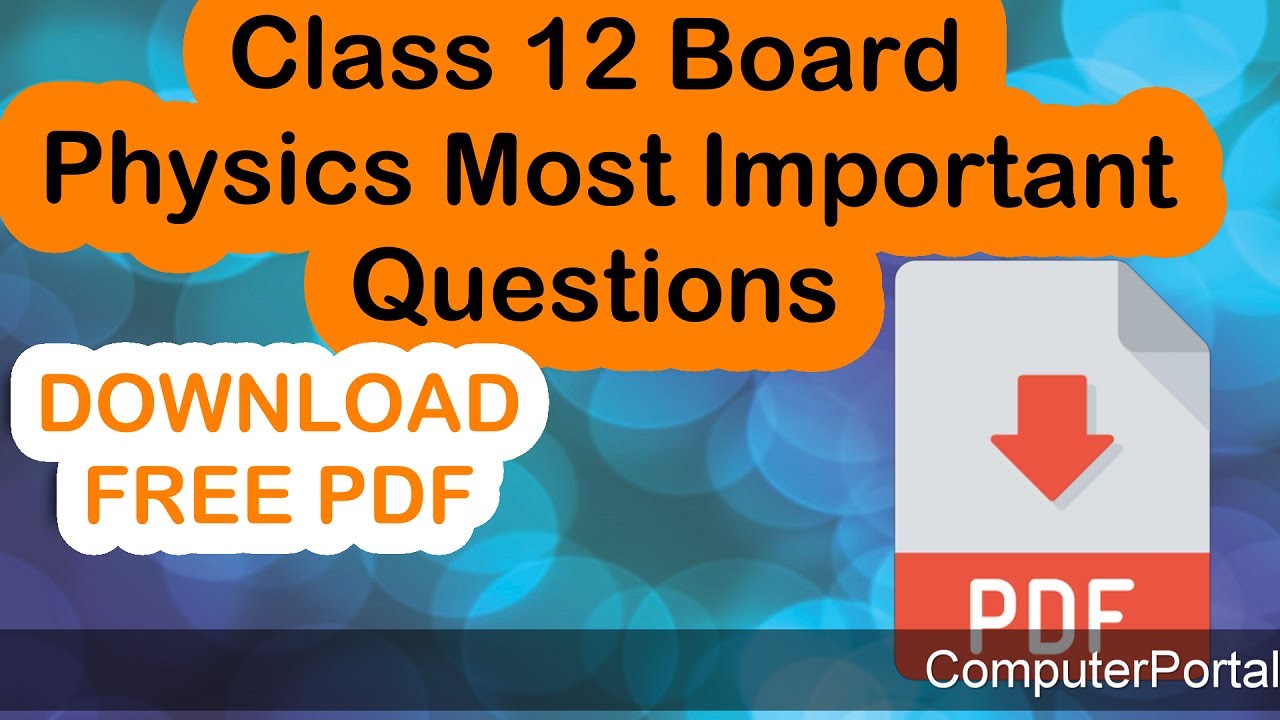 Class 12 Board Physics Most Important Questions Class 12 Physics class-12-board-physics-most-important-questions-class-12-physics