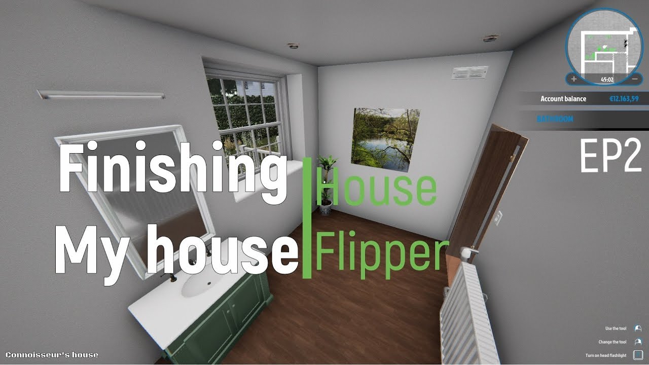 FINISHING MY House (Sorta) || House Flipper EP2 - YouTube
