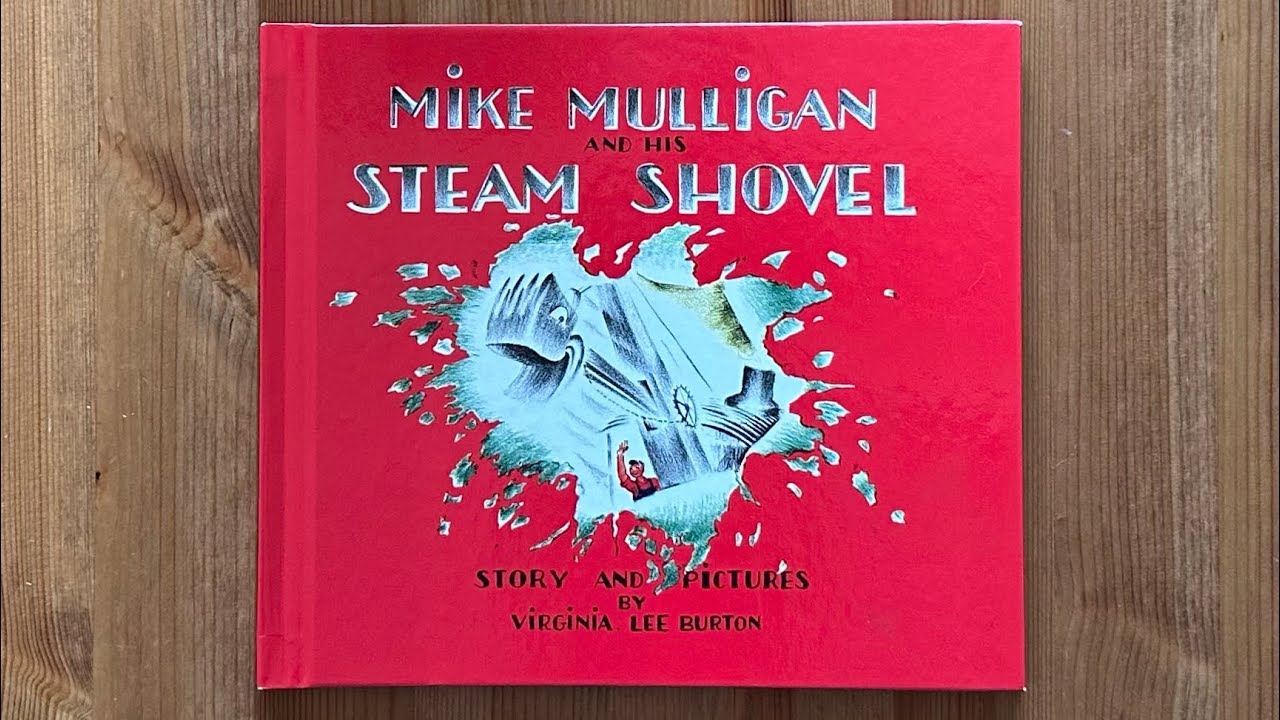 Ash reads Mike Mulligan and His Steam Shovel by Virginia Lee Burton ...