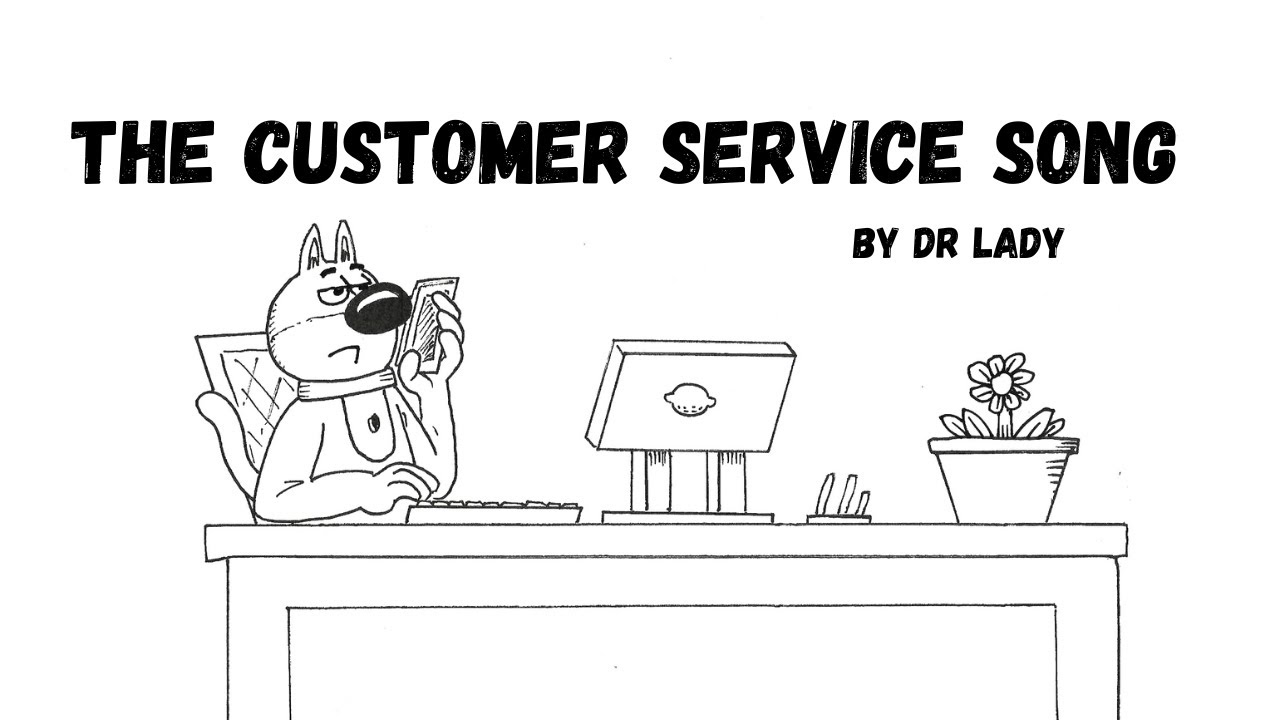 The Customer Service Song by DR LADY - YouTube