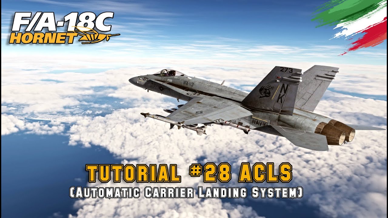 DCS F/A-18C [ITA] #28 ACLS - Automatic Carrier Landing System - YouTube