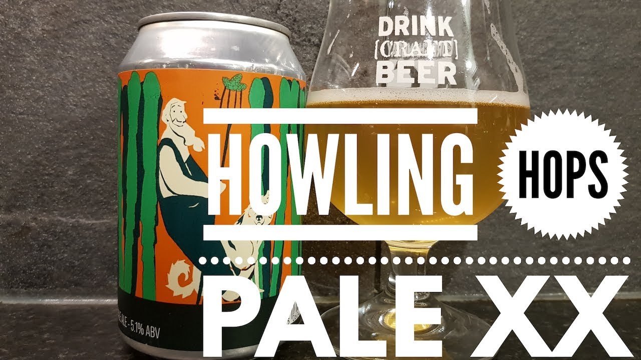 Howling Hops Pale XX American Pale Ale , British Craft Beer Review ...