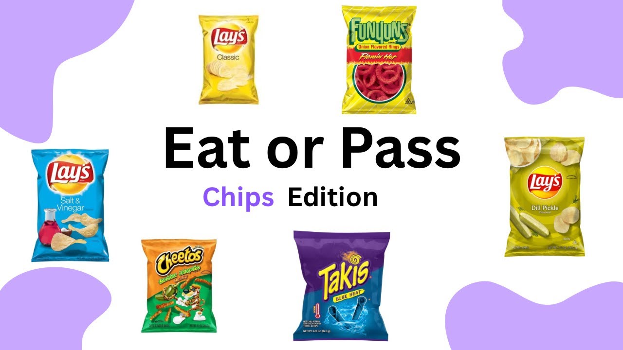 Eat or Pass | Chips Edition - YouTube