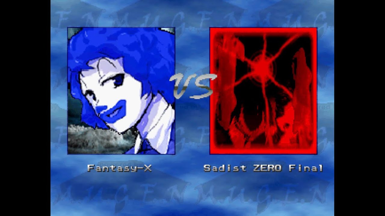 【MUGEN】Fantasy-X(12P) vs Sadist ZERO Final[Lv.1〜X](Both Sides) - YouTube
