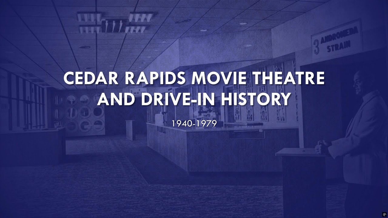 Cedar Rapids movie theatre and drive-in history 1940-1979 - YouTube