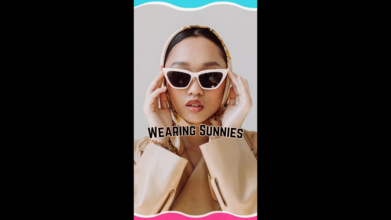 Wearing Sunnies - YouTube