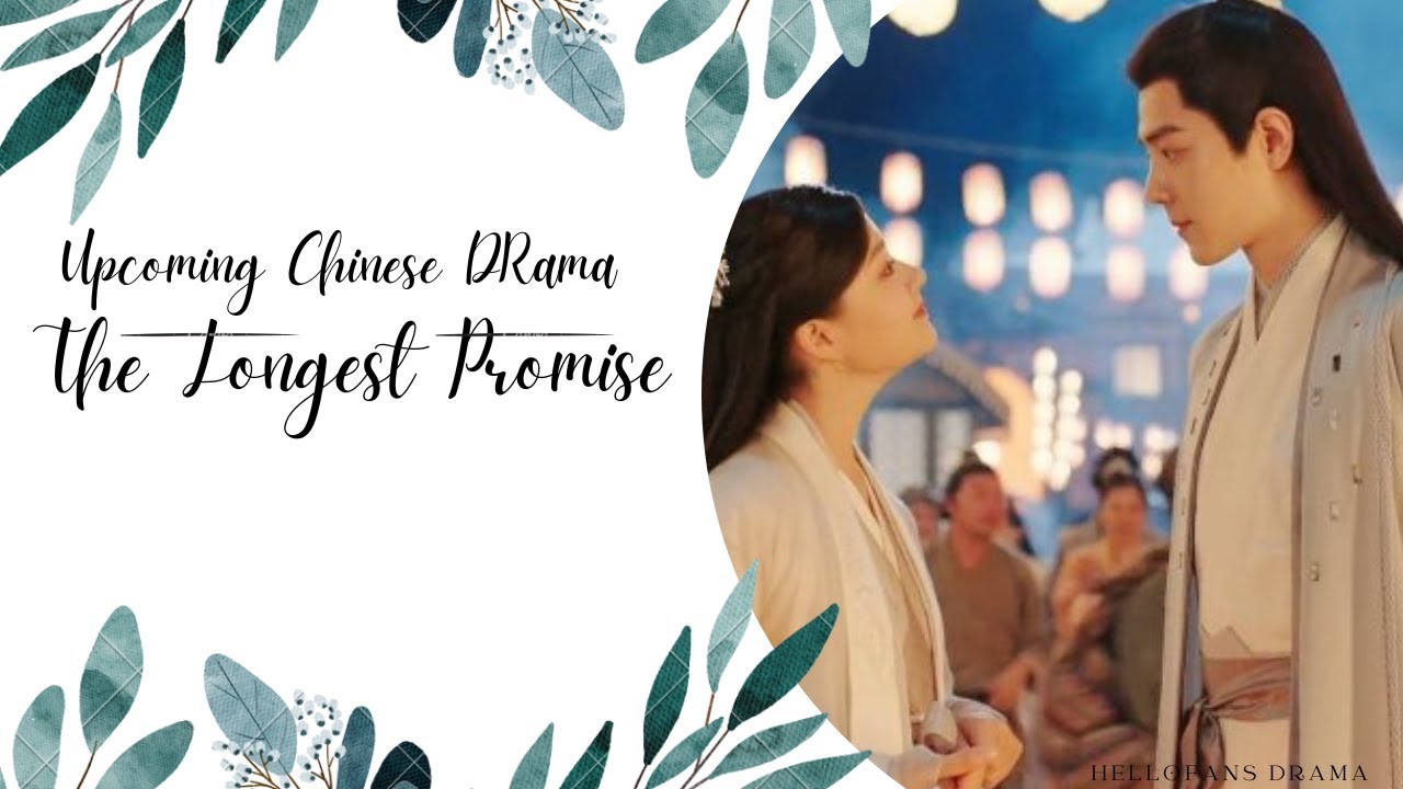 Upcoming Historical Chinese Drama The Longest Promise - YouTube