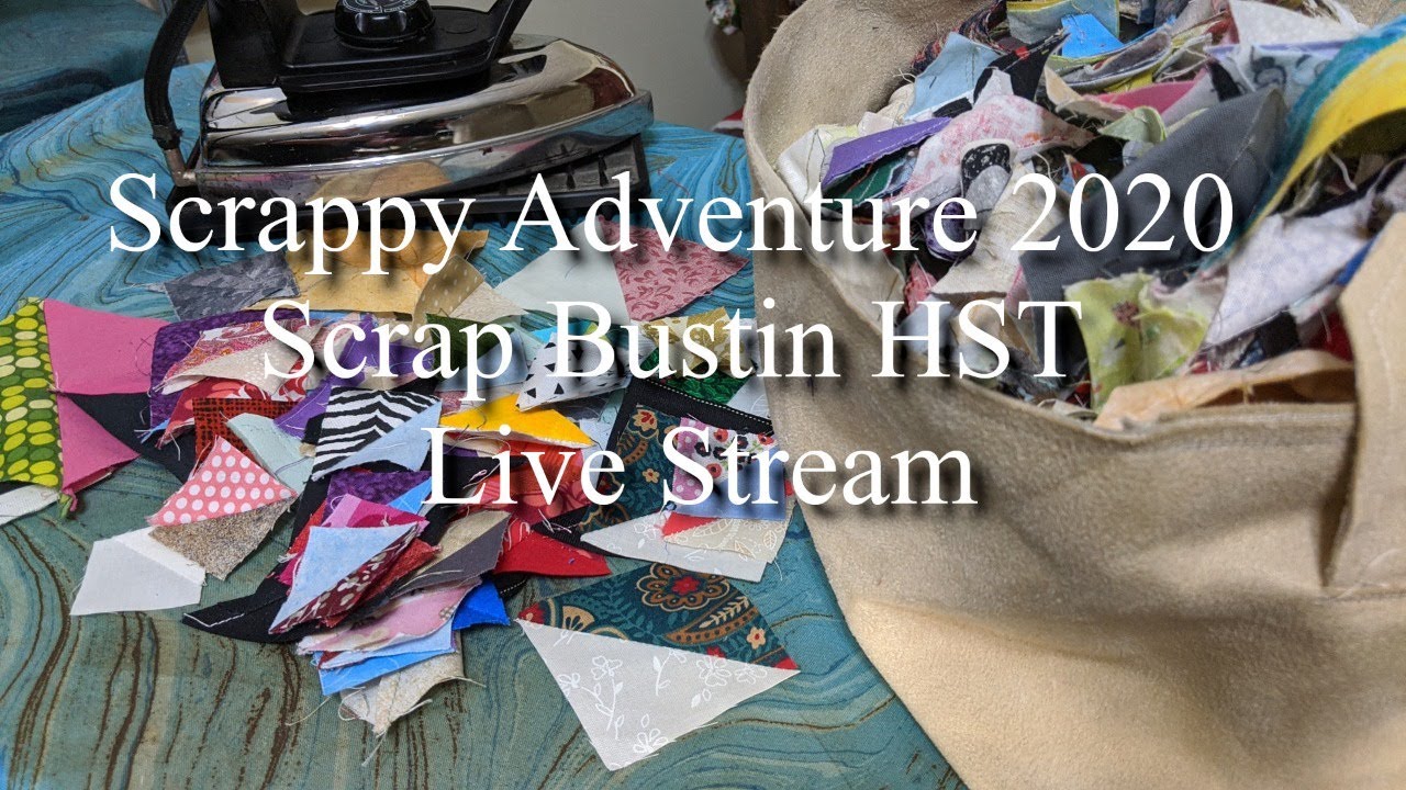 Scrappy Adventure 2020 - Scrap Bustin HST Bag Creation - YouTube
