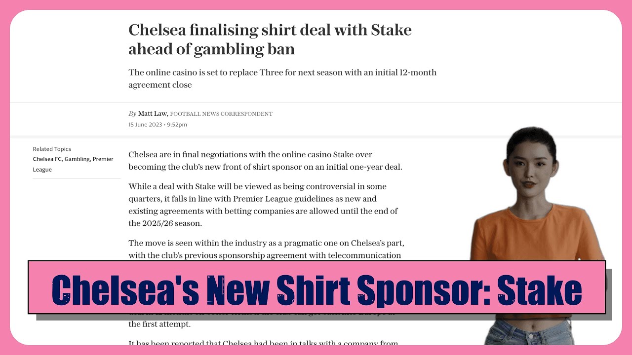 Chelsea finalising shirt deal with Stake ahead of gambling ban - YouTube