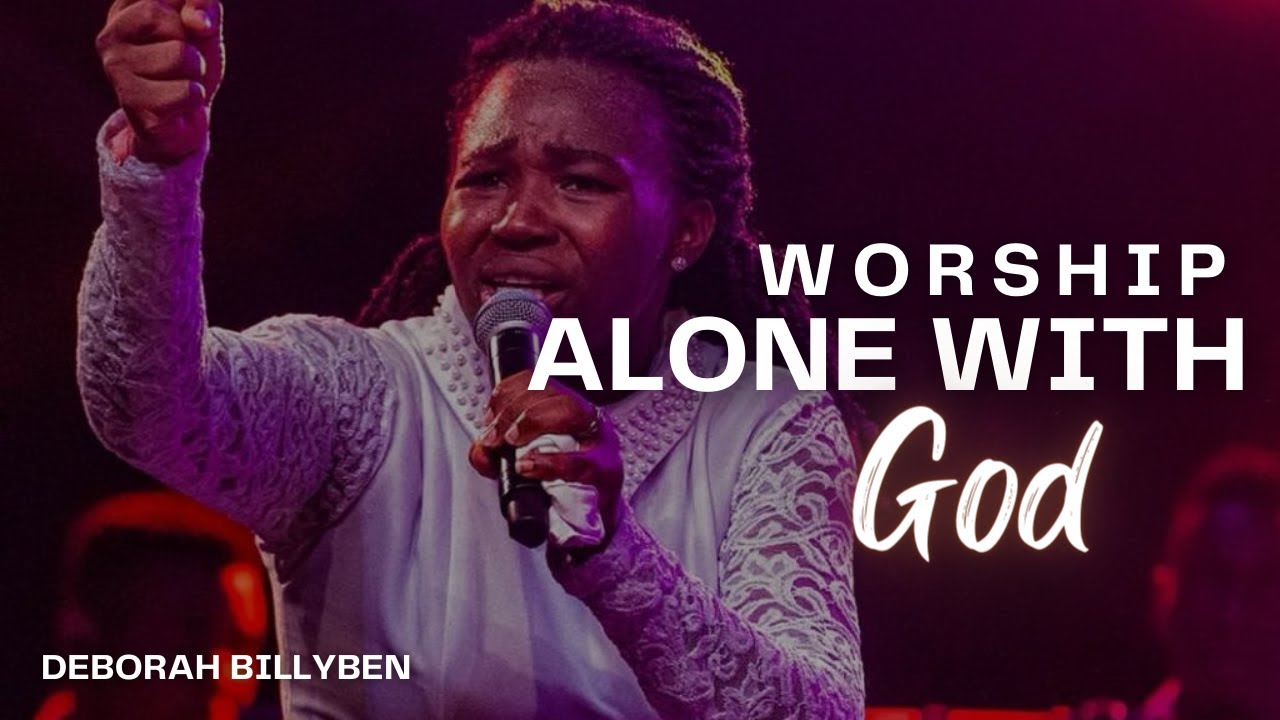 WORSHIP ALONE WITH GOD - YouTube