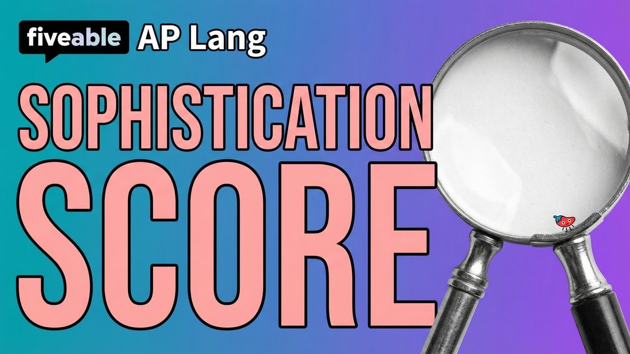 AP Lang - Rhetorical Analysis Sophistication Score | Fiveable Cram Archive