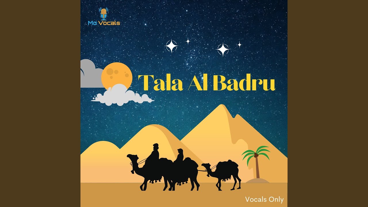 Tala Al Badru (Vocals Only) - YouTube