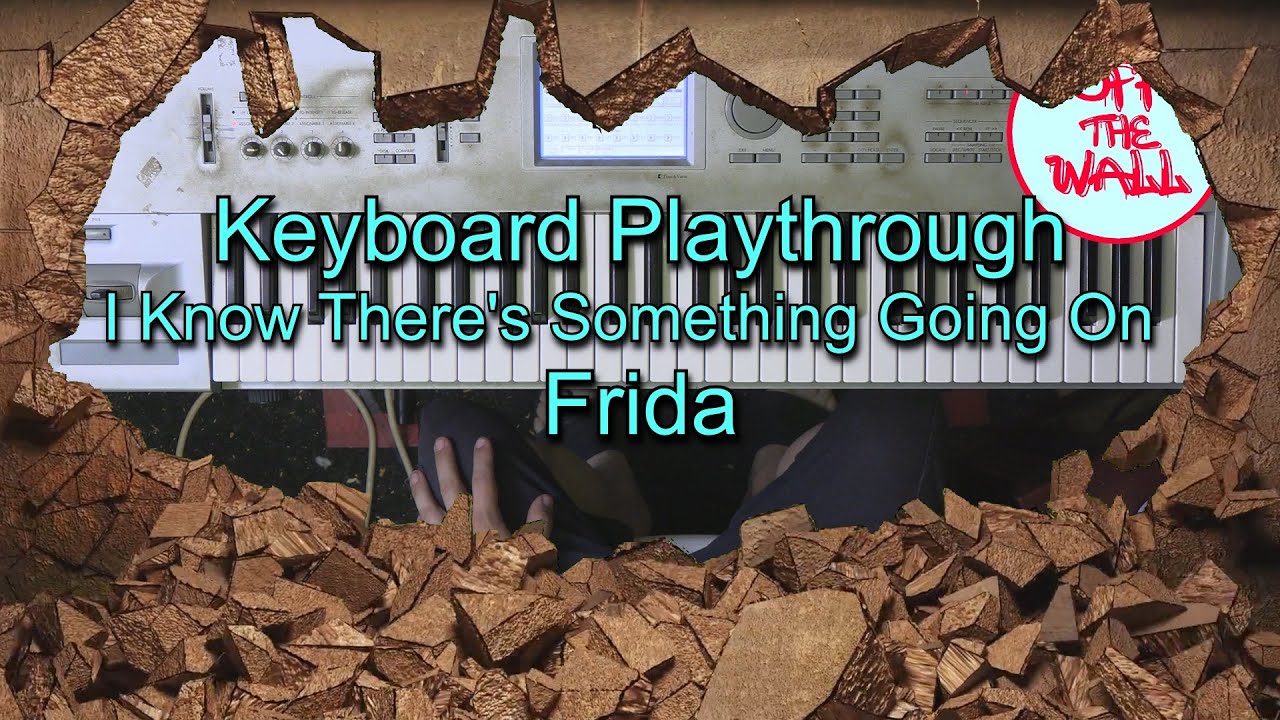 I Know There's Something Going On - Frida keyboard playthrough - YouTube