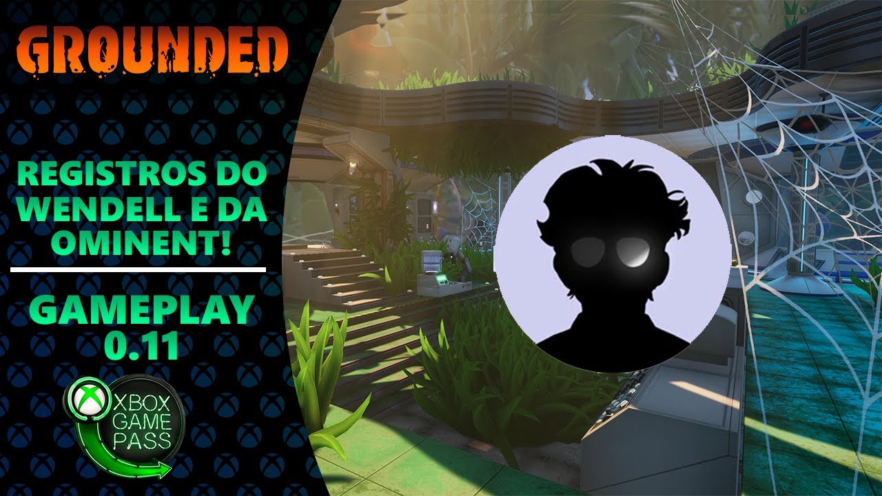 REGISTROS DO WENDELL E DA OMINENT! - GROUNDED 0.11 - YouTube