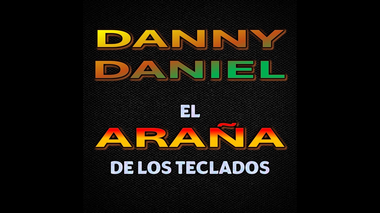 Popurrí El Perro Ron • Danny Daniel (El Araña) - YouTube
