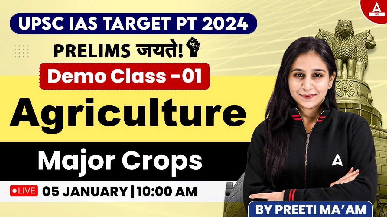 UPSC IAS Target PT 2024 PRELIMS जयते! Agriculture major crops preeti ma ...
