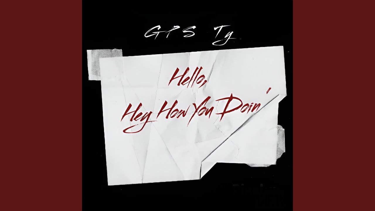 Hello, Hey How You Doin’ - YouTube