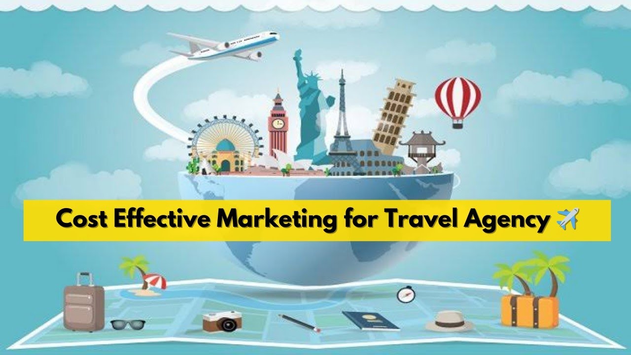 Cost Effective Marketing for Travel Agency!!! - YouTube