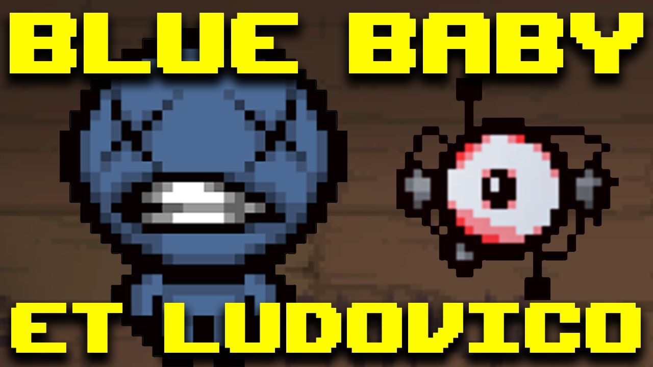 Première Tentative avec Blue Baby #18 The Binding of Isaac Afterbirth+ ...