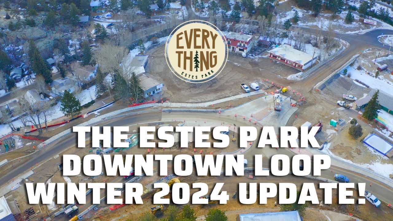 Estes Park Downtown Loop - Winter 2024 Update - YouTube