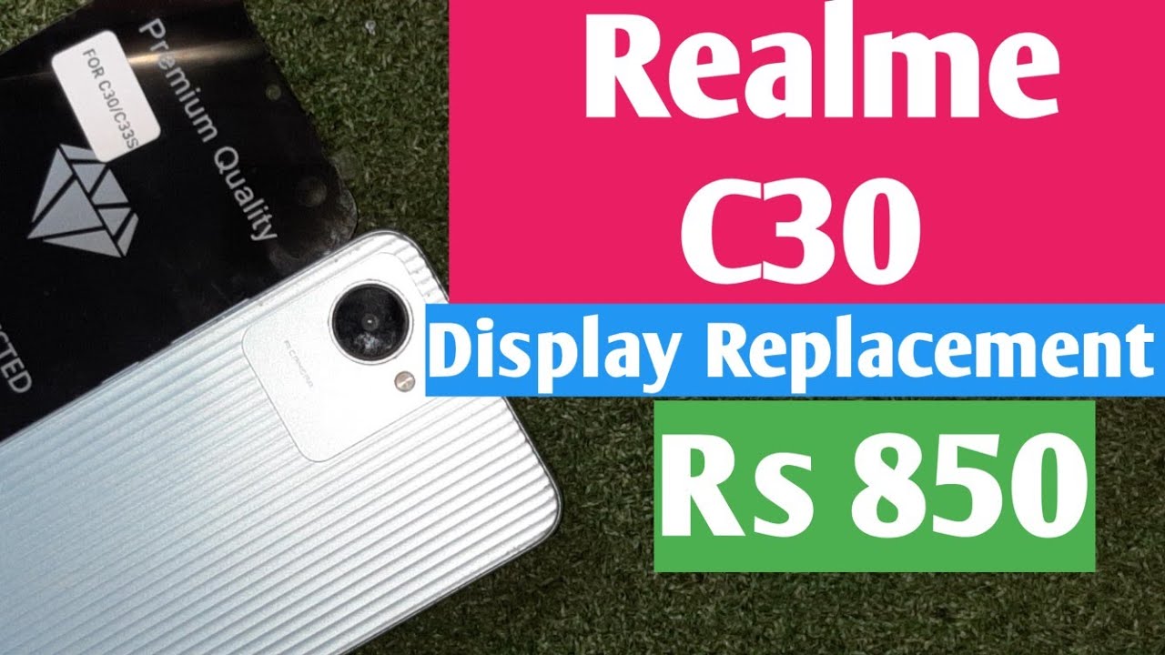 Realme C30 Display replacement/ only on Rs 850 - YouTube