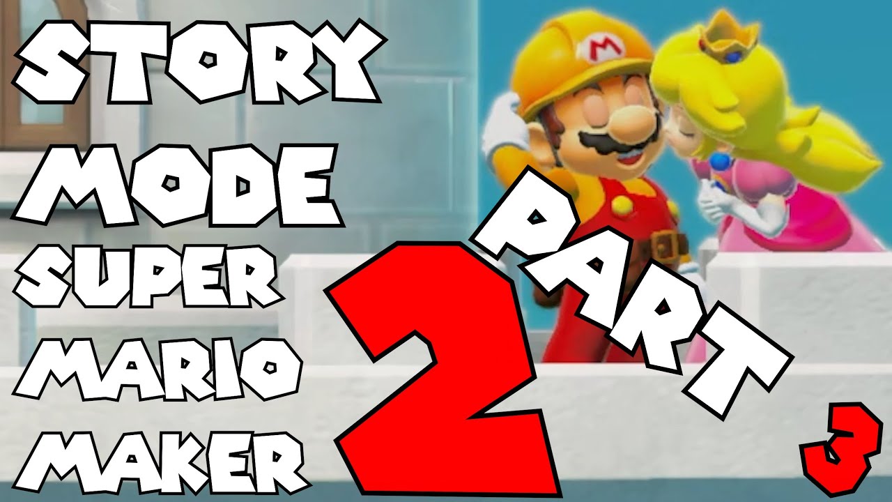 Super Mario Maker 2 Story Mode Part 3 - YouTube