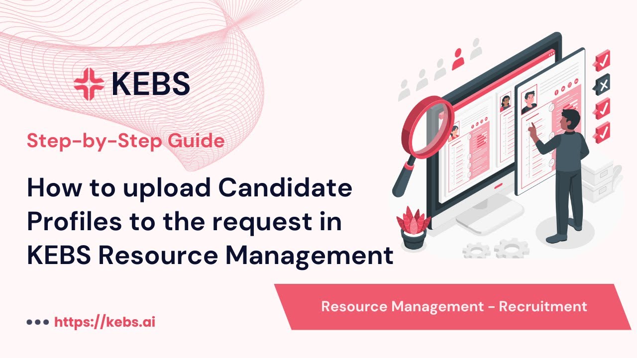 How to upload Candidate Profiles to the request in KEBS Resource ...