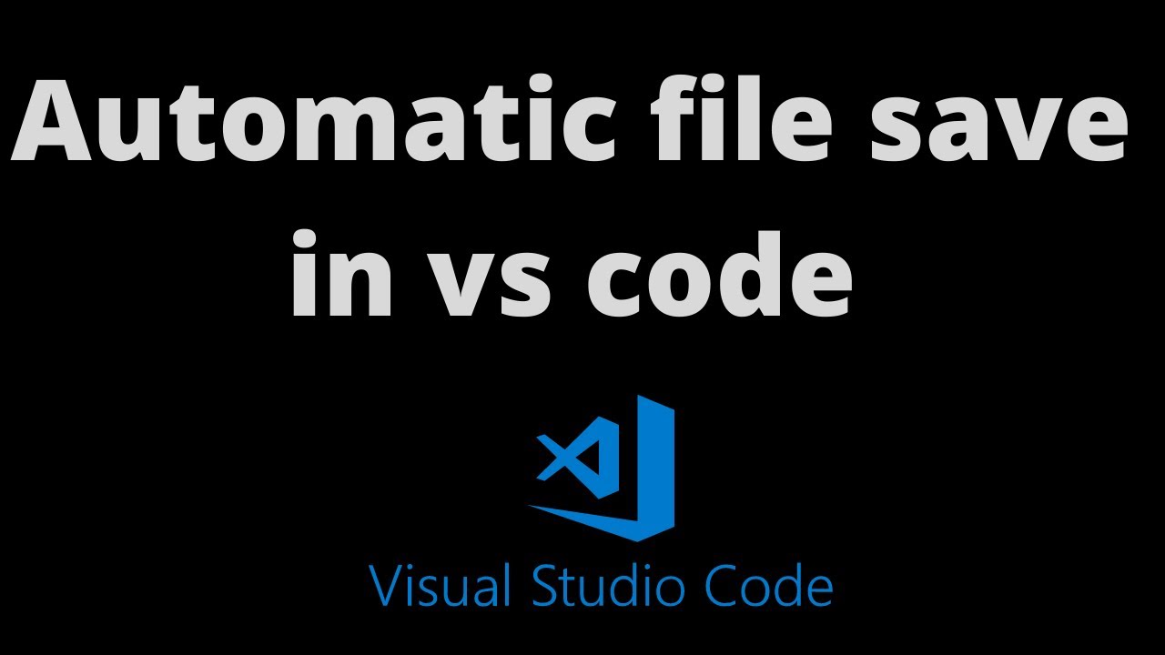 Automatic file save in vs code || vs code - YouTube