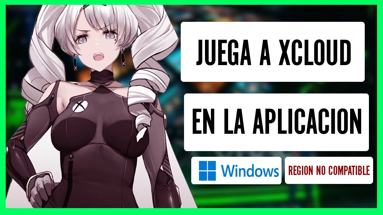 Como jugar XCLOUD en la app de windows en una region no compatible. | NUEVO METODO - YouTube