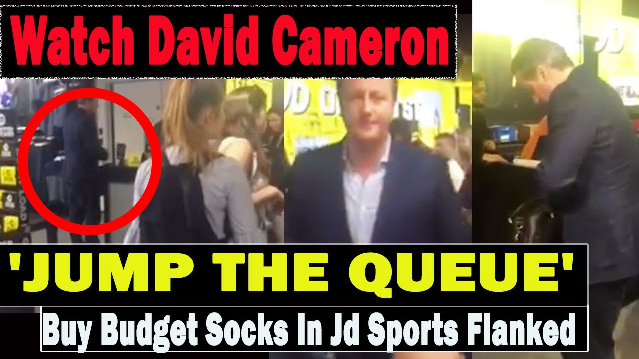 Watch David Cameron 'Jump The Queue' To Buy Budget Socks In Jd Sports ...