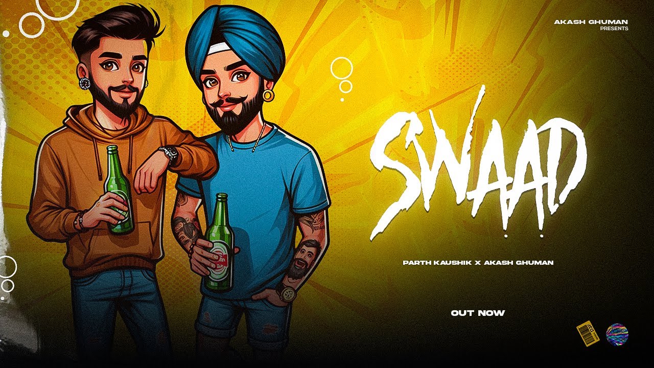 Akash Ghuman - SWAAD Ft. Parth Kaushik | Vansh DX | New Punjabi Rap ...