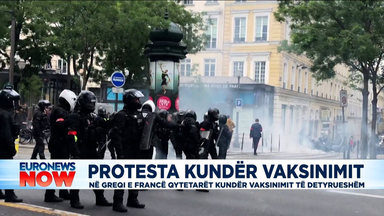 Protesta kundër vaksinimit: Në Greqi e Francë qytetarët kundër ...