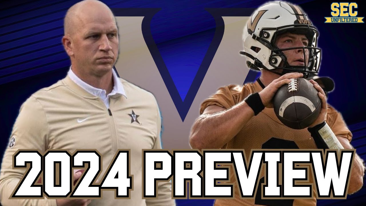 2024 Vanderbilt Football Preview ft. Will Byrum of "The Dore Report" - YouTube
