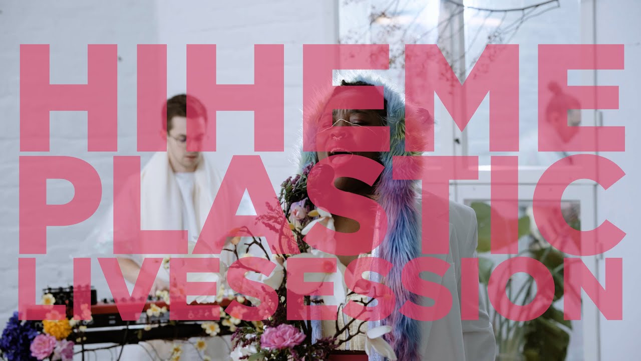HIHEME - PLASTIC (LIVE SESSION) - YouTube