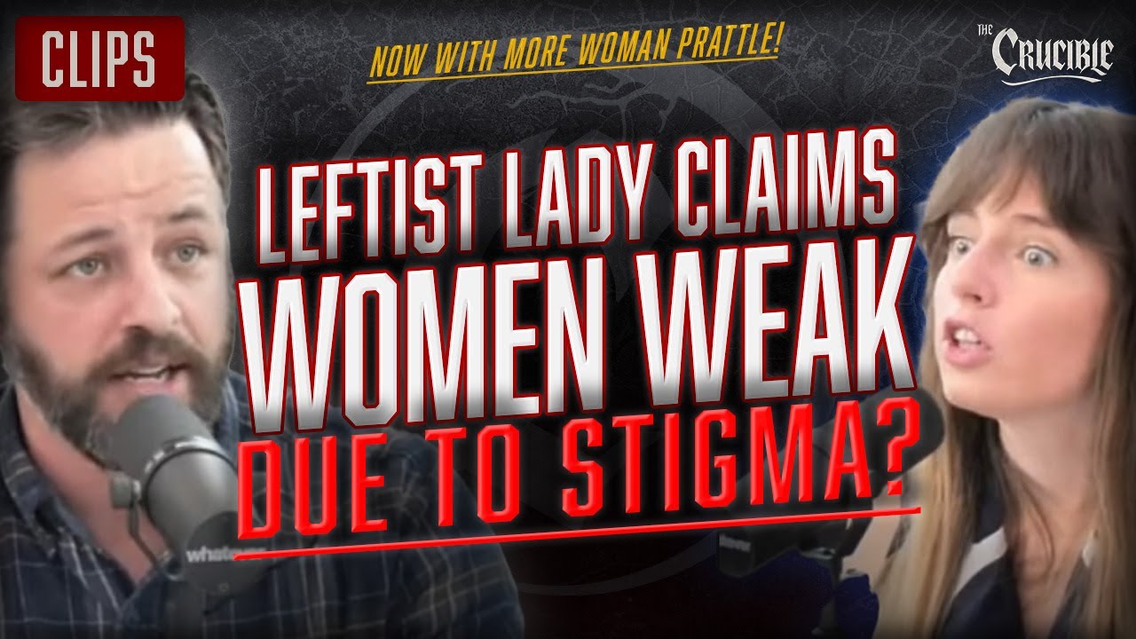 LOONY Leftist Claims Women Are Only Weaker Than Men Due to STIGMA ...