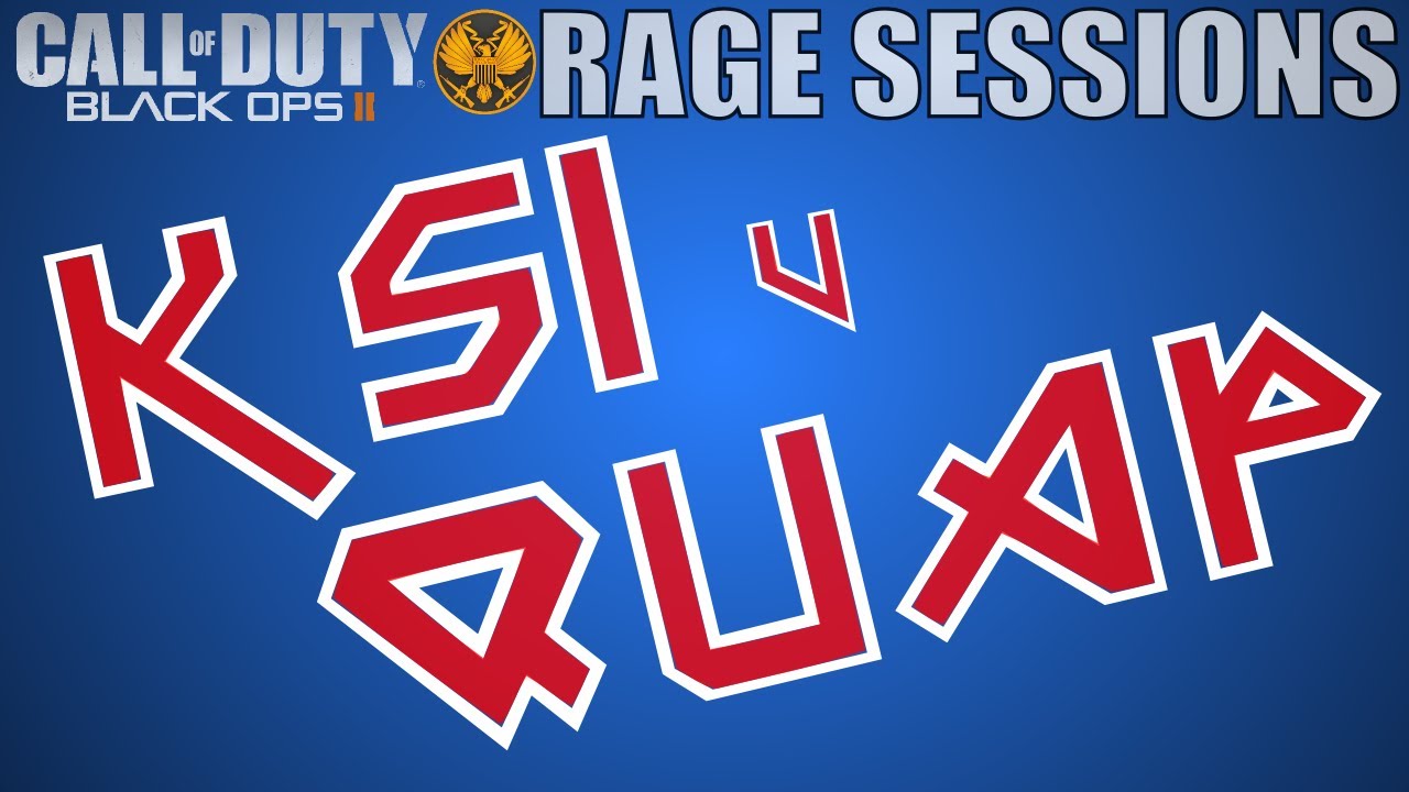 Black Ops 2 Rage Sessions | KSI v QUAP Clan Battle - YouTube